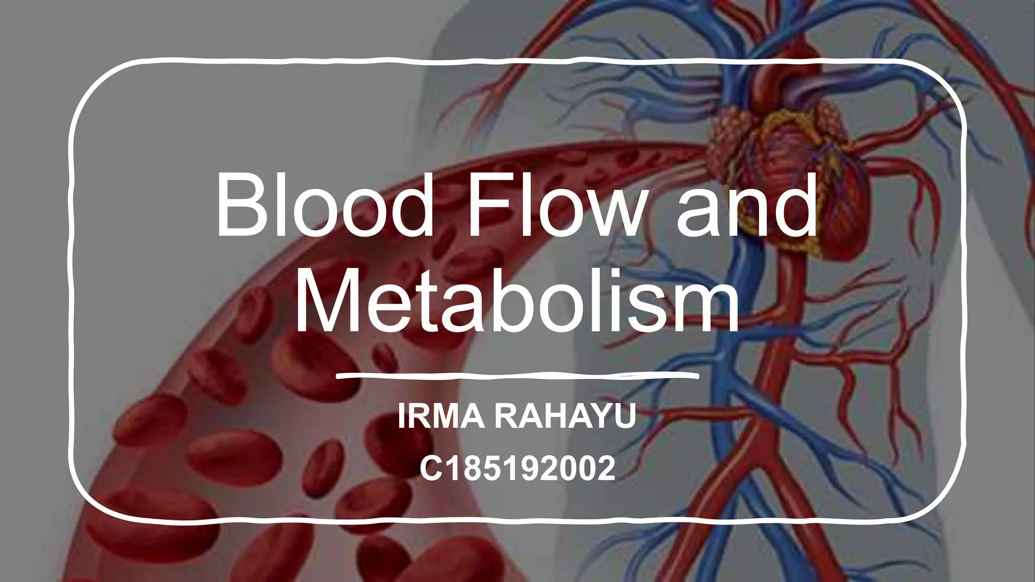 Blood Flow and Metabolism.pptx