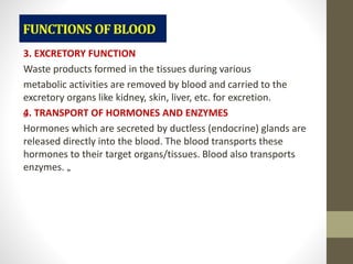BLOOD COMPOSITION AND FUNCTIOS AND DIFFERENT FORMED ELEMENTS | PPTX
