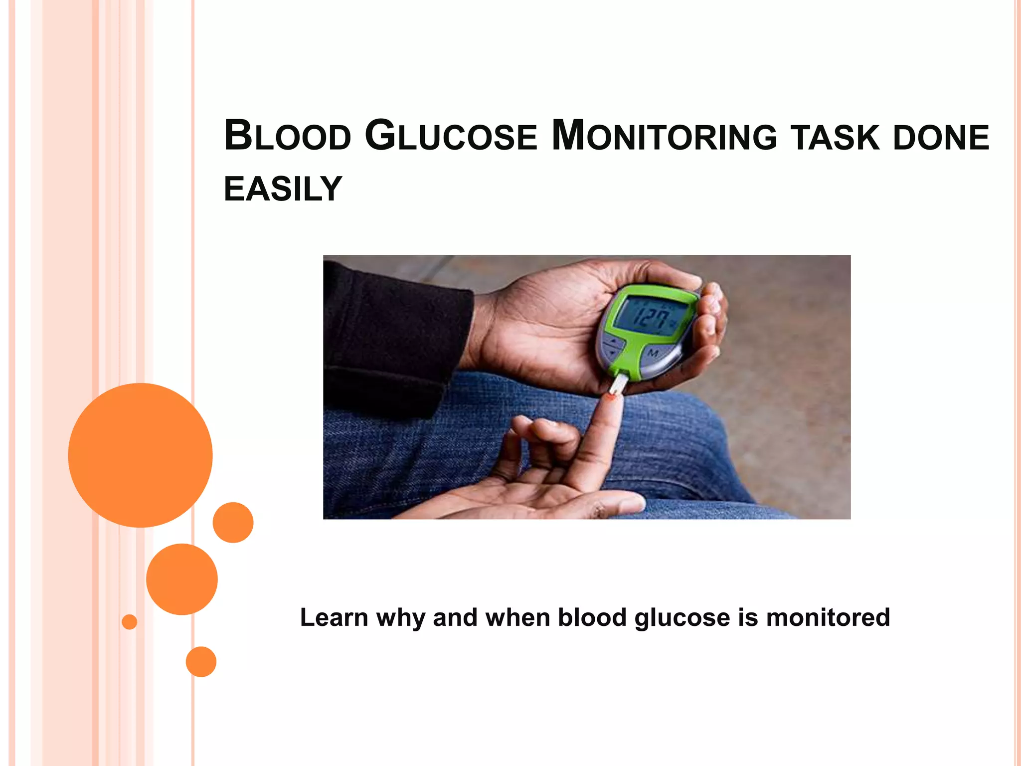 Blood glucose monitoring task done easily | PPTX