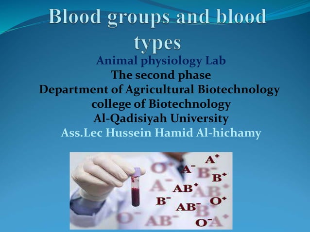 Blood groups and blood types Ass.Lec Hussein Hamid Al-hichamy | PPT