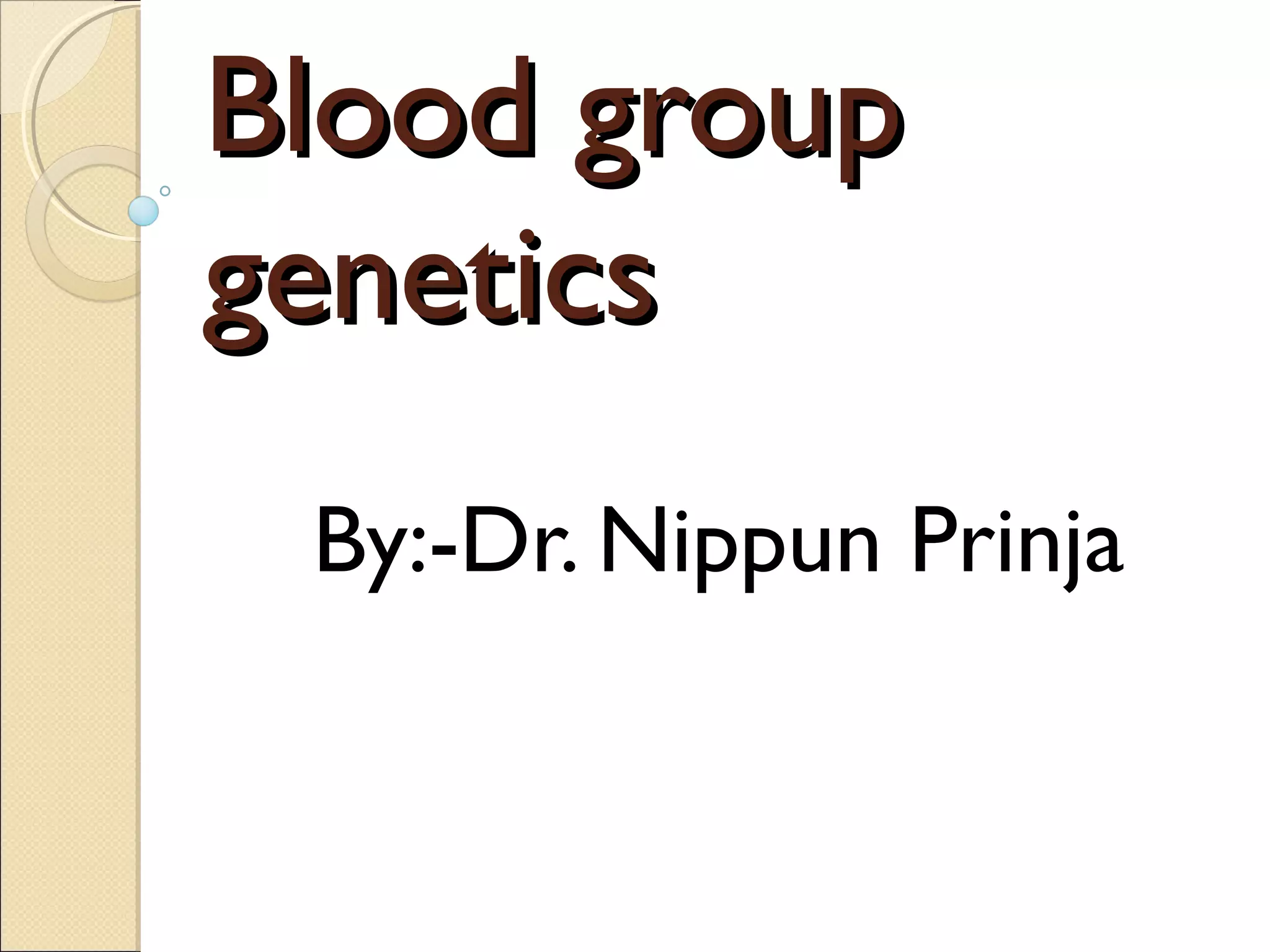 Basics Of Blood group genetics | PPT