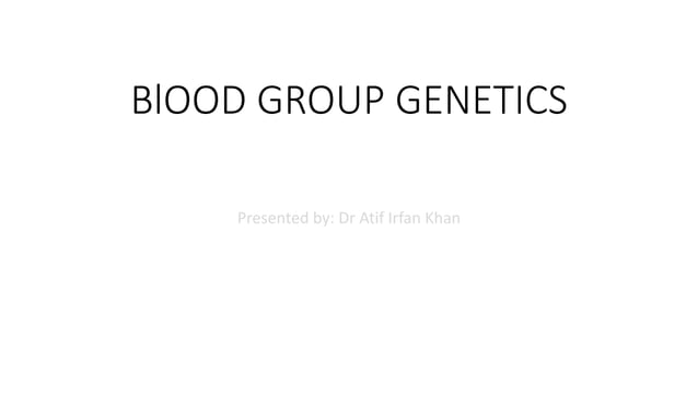 Blood group genetics | PPTX | Blood Disorders | Diseases and Conditions