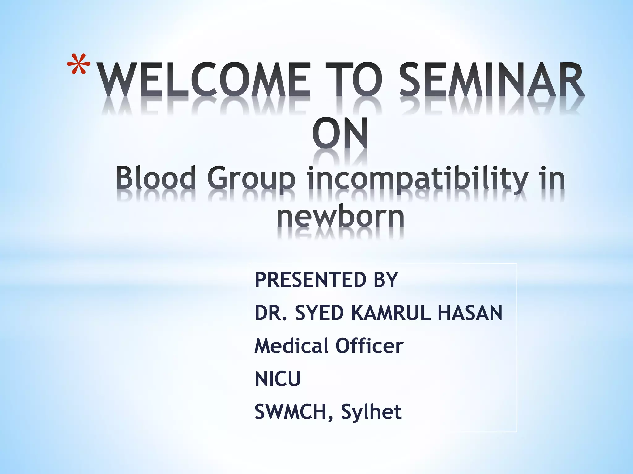 Blood group incompatibility of newborn | PPTX