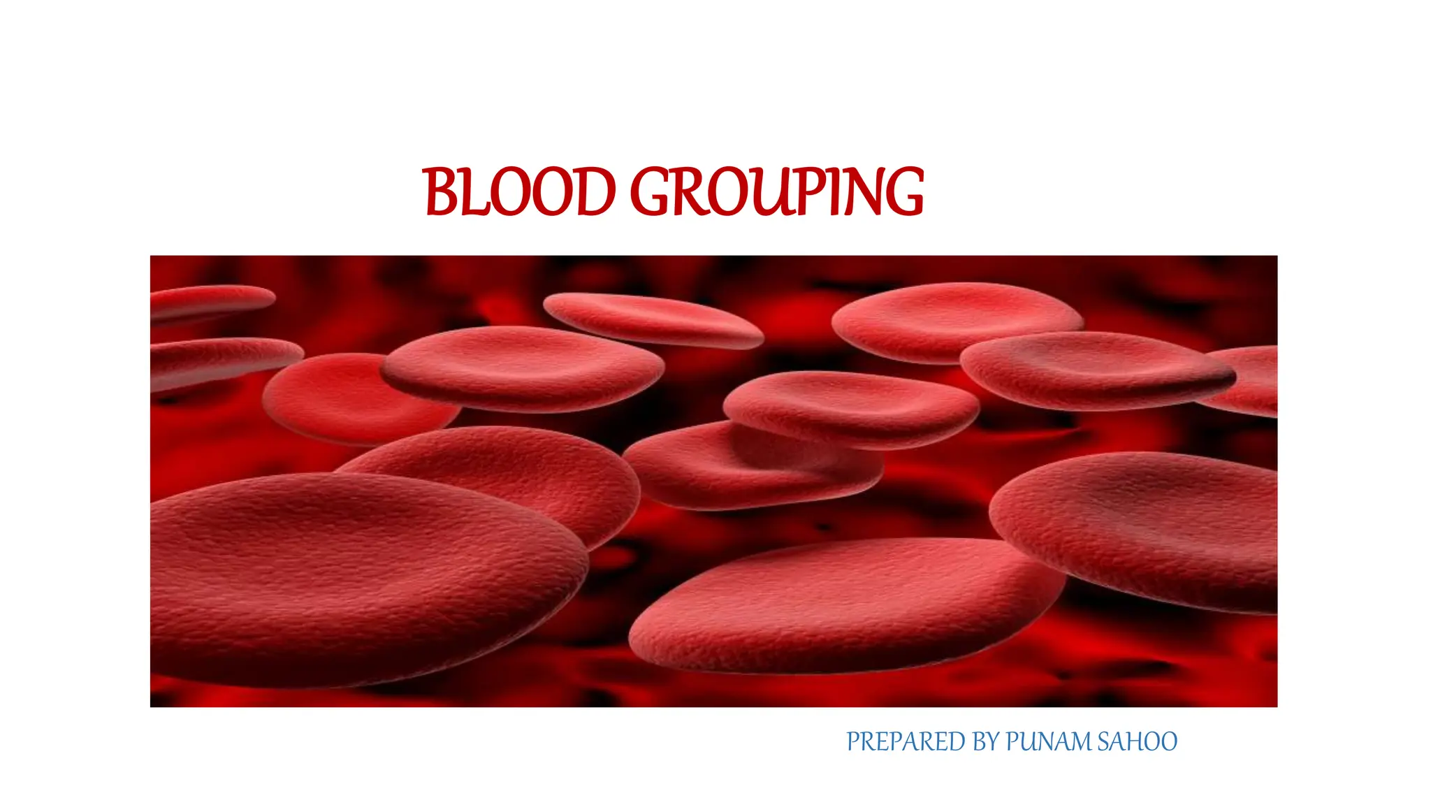 BLOOD GROUPING.pptx FOR DMLT BLOOD BANKING & HEMATOLOGY | PPTX