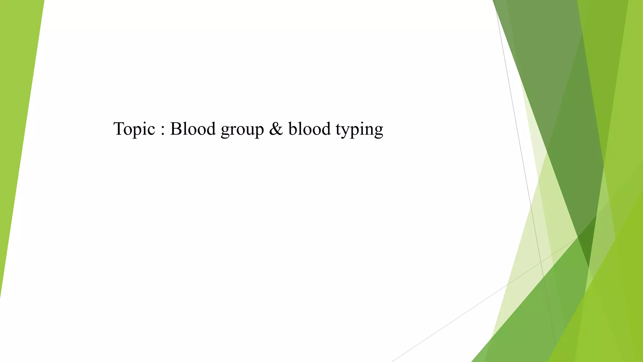 BLOOD GROUPING AND BLOOD TYPING 4.pptx