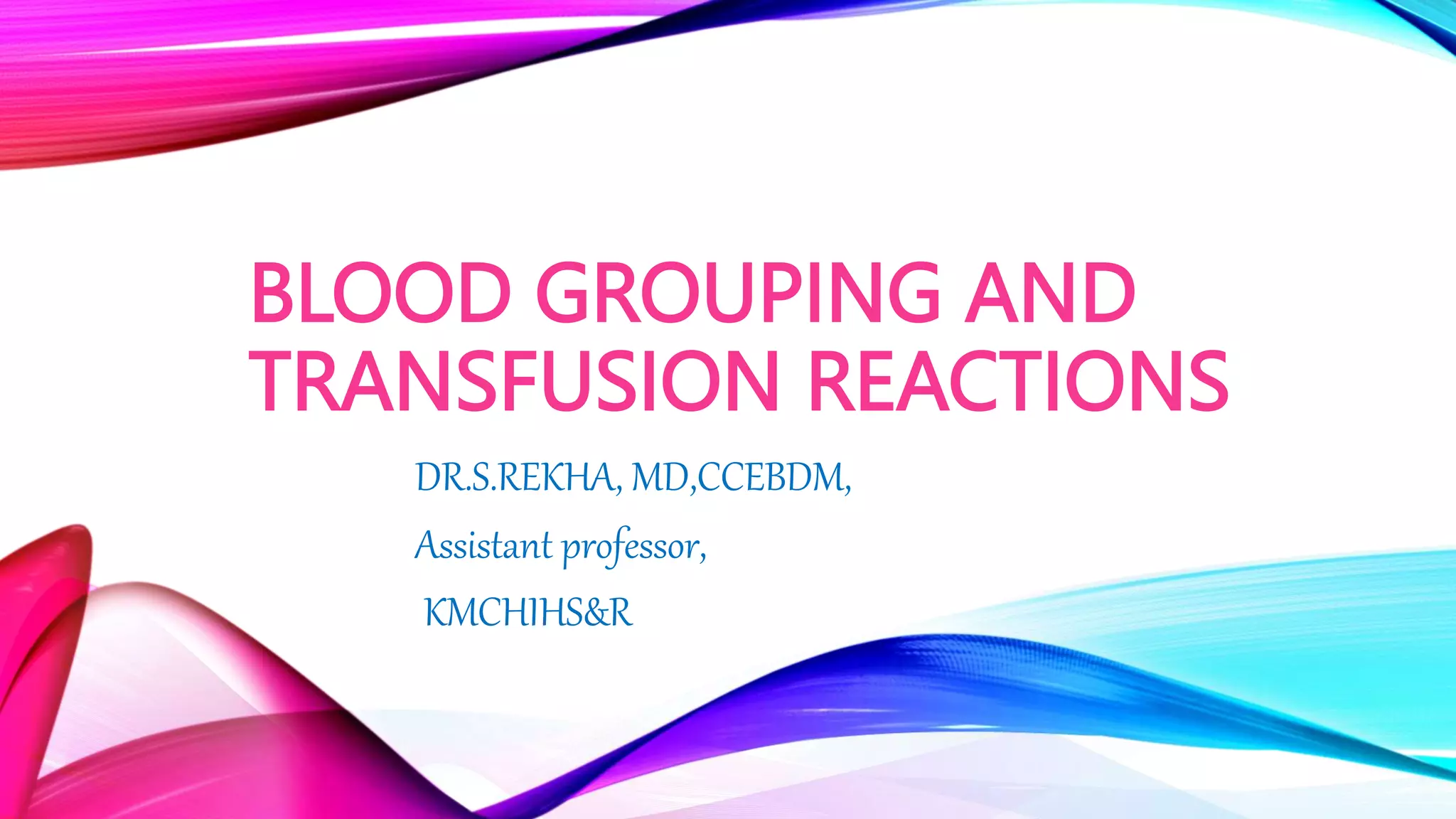 Blood grouping and transfusion reactions.pptx
