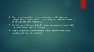 BLOOD GROUPS AND BLOOD TRANSFUSIONS.pptx