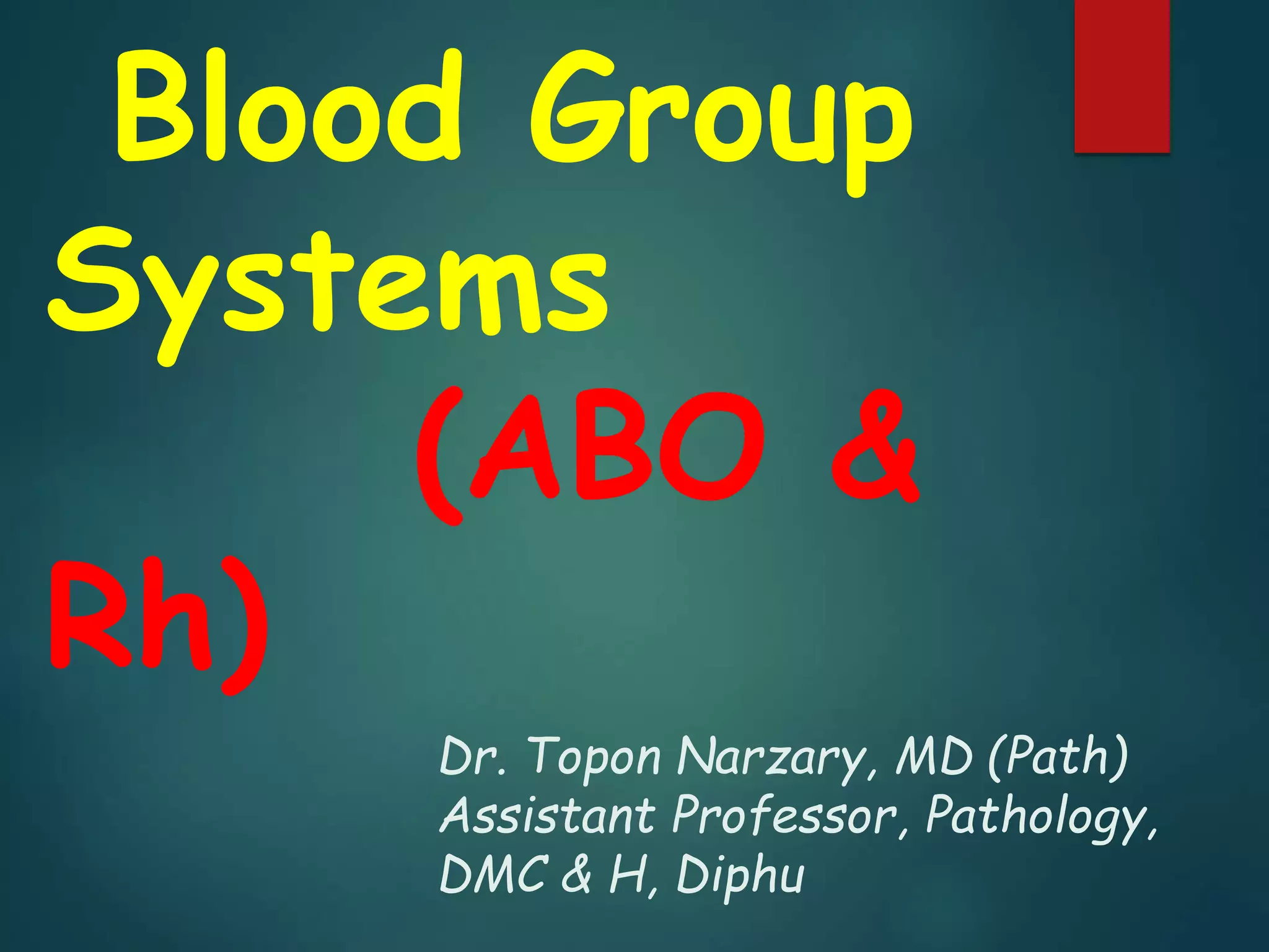 Blood Group Systems_ABO & Rh.ppt