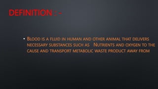 blood , intro , definition , physical characteristics , function of ...