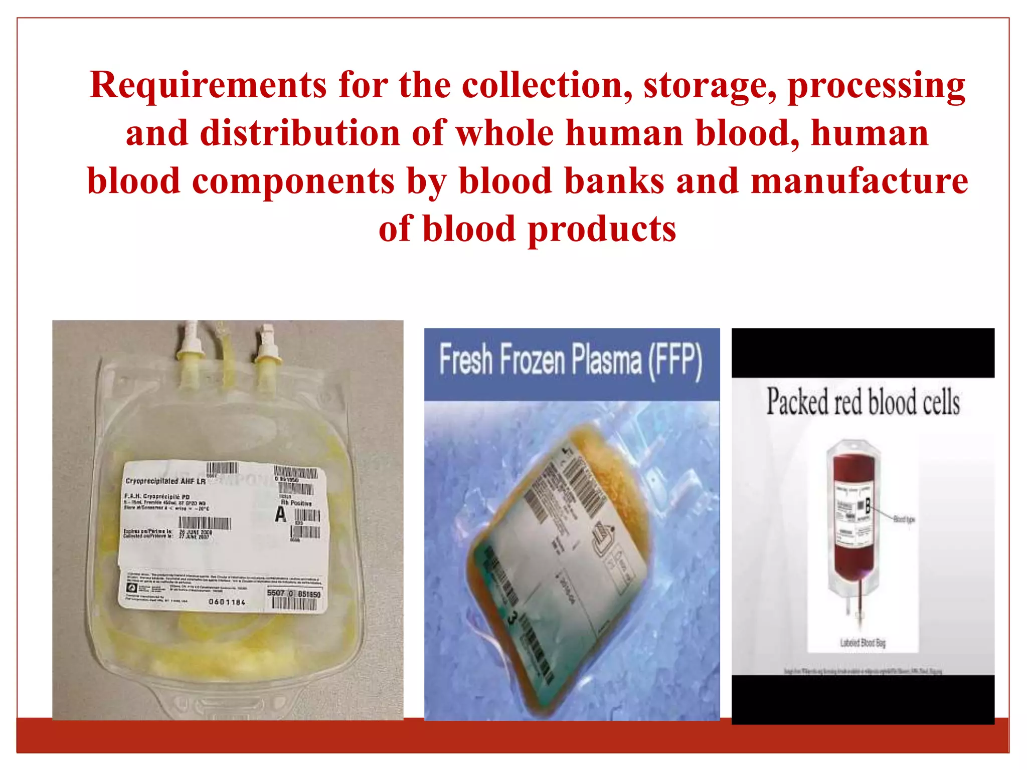Regulatory Requirements of Blood and/or Its Components Including Blood ...