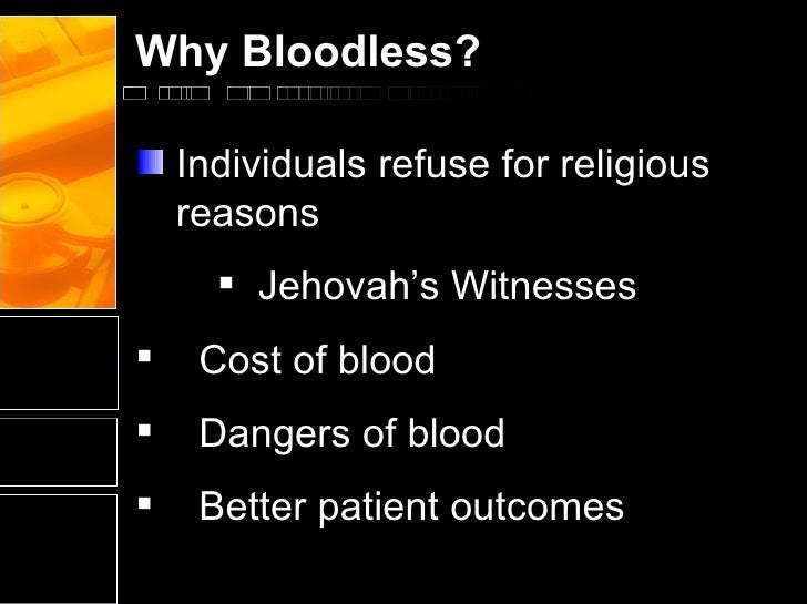 Bloodless Medicine Caring Effectively For Patients Who Decline Bloo…