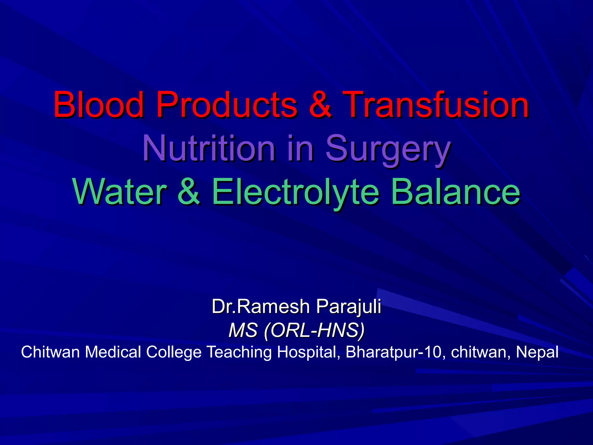 Blood transfusion, Nutrition and water & electrolyte balance | PPT ...