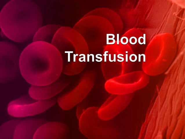 Blood transfusion, Nutrition and water & electrolyte balance | PPT ...