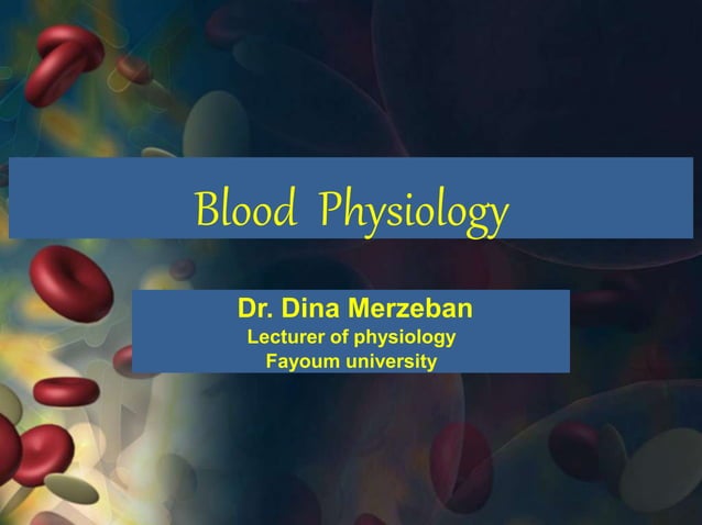 physiology of Blood for nursery students | PPT