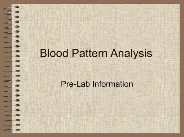 Blood pattern analysis | PPT | Blood Disorders | Diseases and Conditions