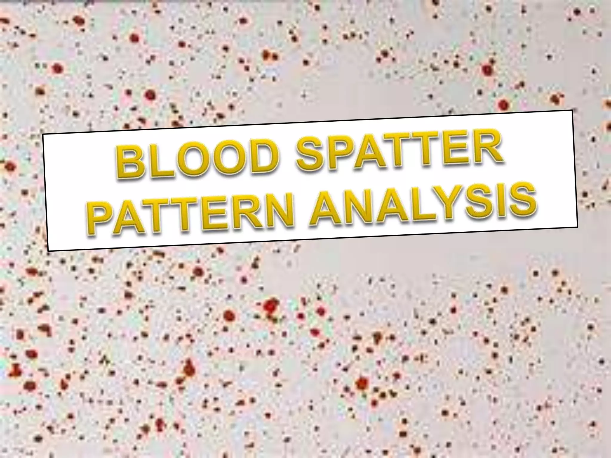 Blood pattern analysis.pptx