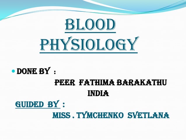 Blood Physiology - Ppt | PPTX | Blood Disorders | Diseases and Conditions