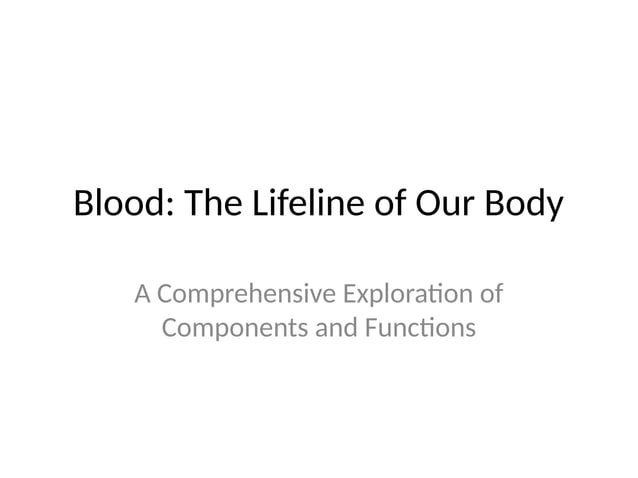 Blood and its formed elements, white blood cell and red blood cell_Presentation_Detailed.pptx