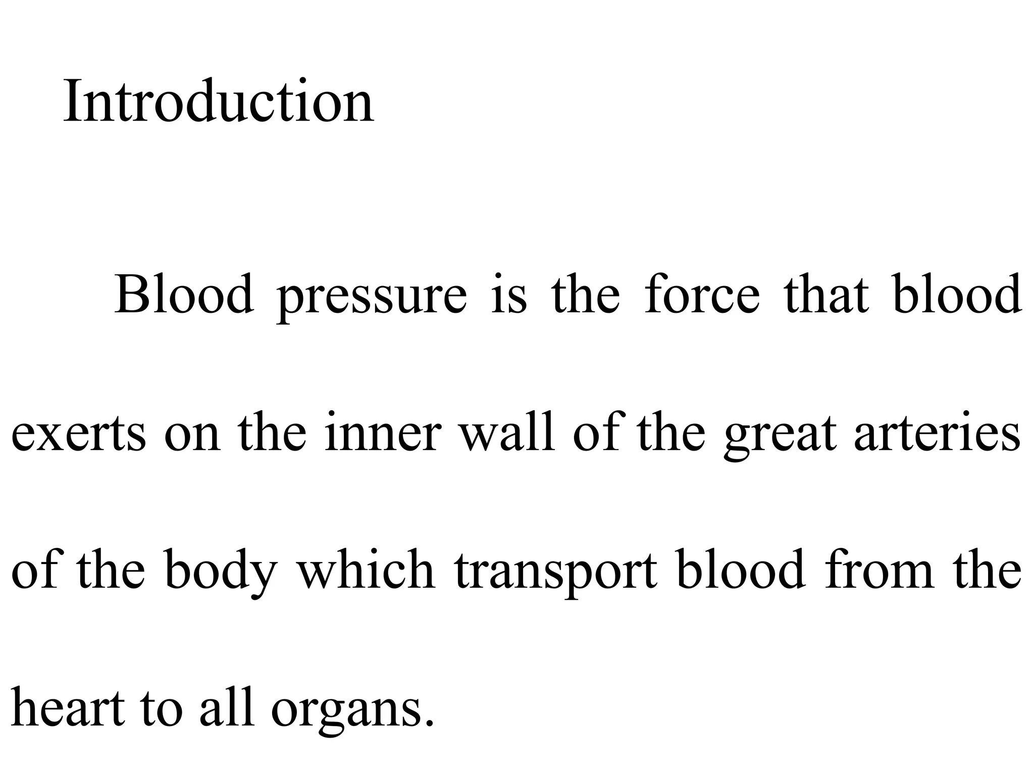 Blood pressure, Blood pressure is the force that blood exerts on the ...