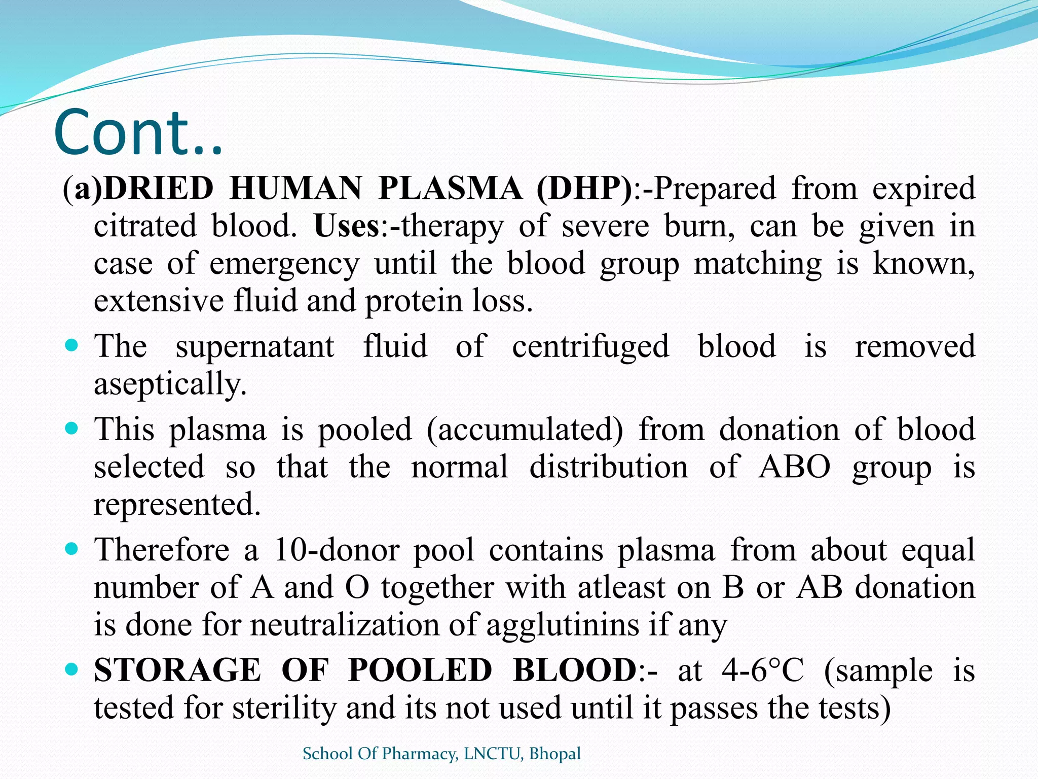 Blood products:Collection, Processing and Storage of whole human blood ...