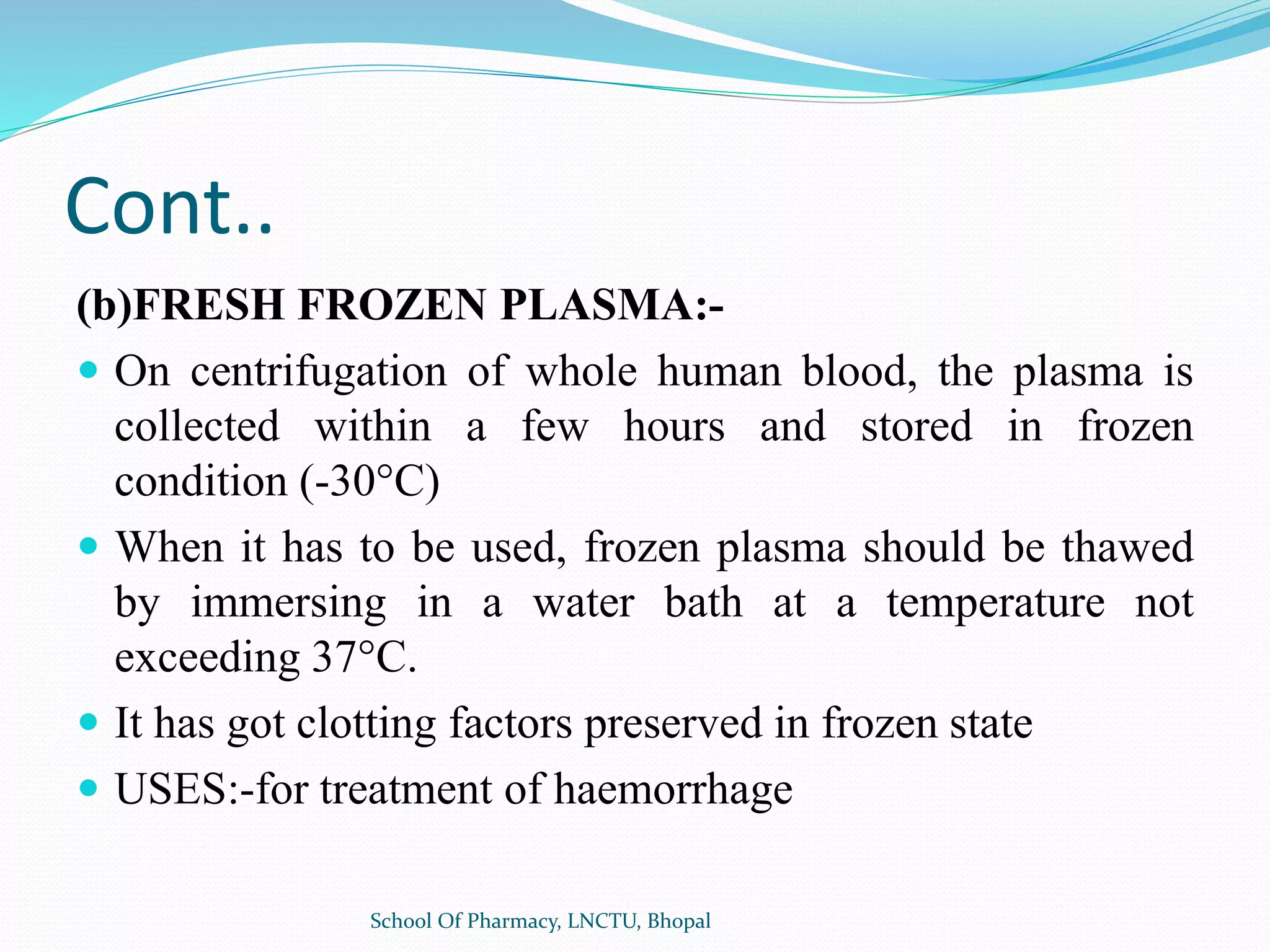 Blood products:Collection, Processing and Storage of whole human blood ...