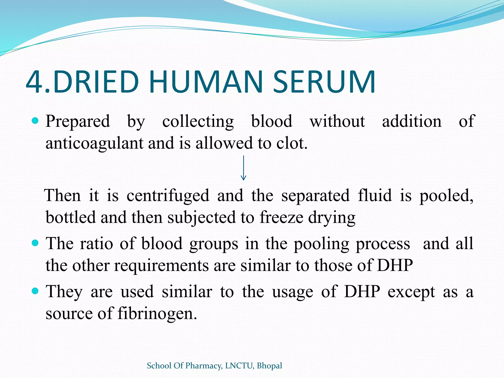 Blood products:Collection, Processing and Storage of whole human blood ...