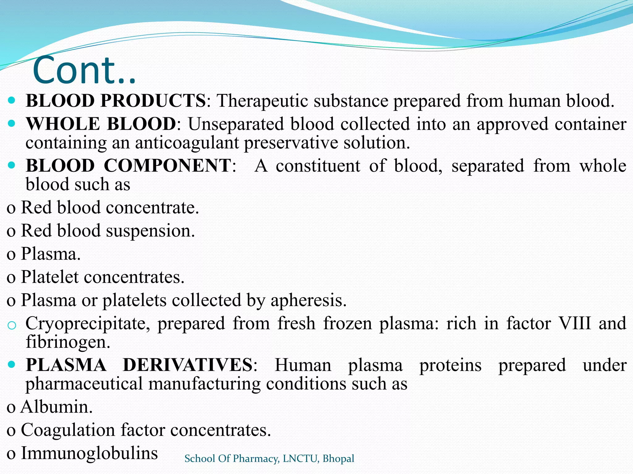 Blood products:Collection, Processing and Storage of whole human blood ...