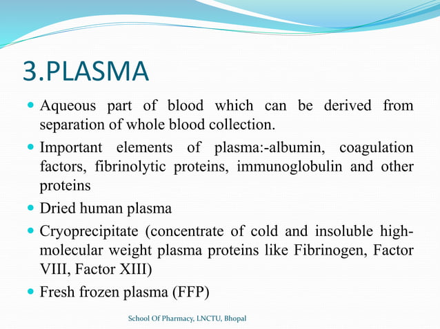 Blood products:Collection, Processing and Storage of whole human blood ...