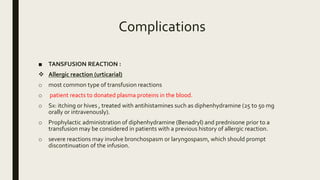 Blood products , transfusion complications | PPT