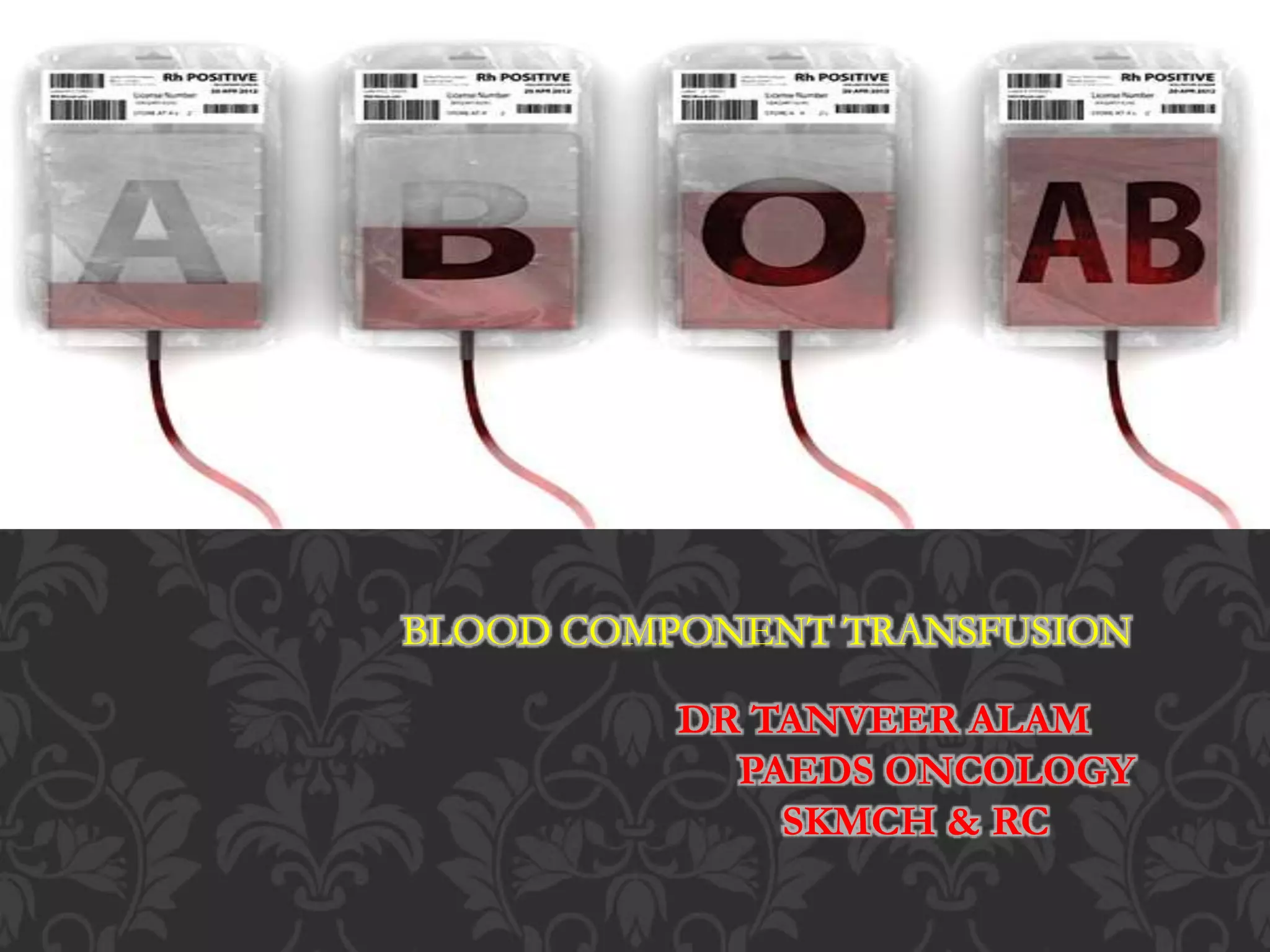 Blood product transfusion | PPTX