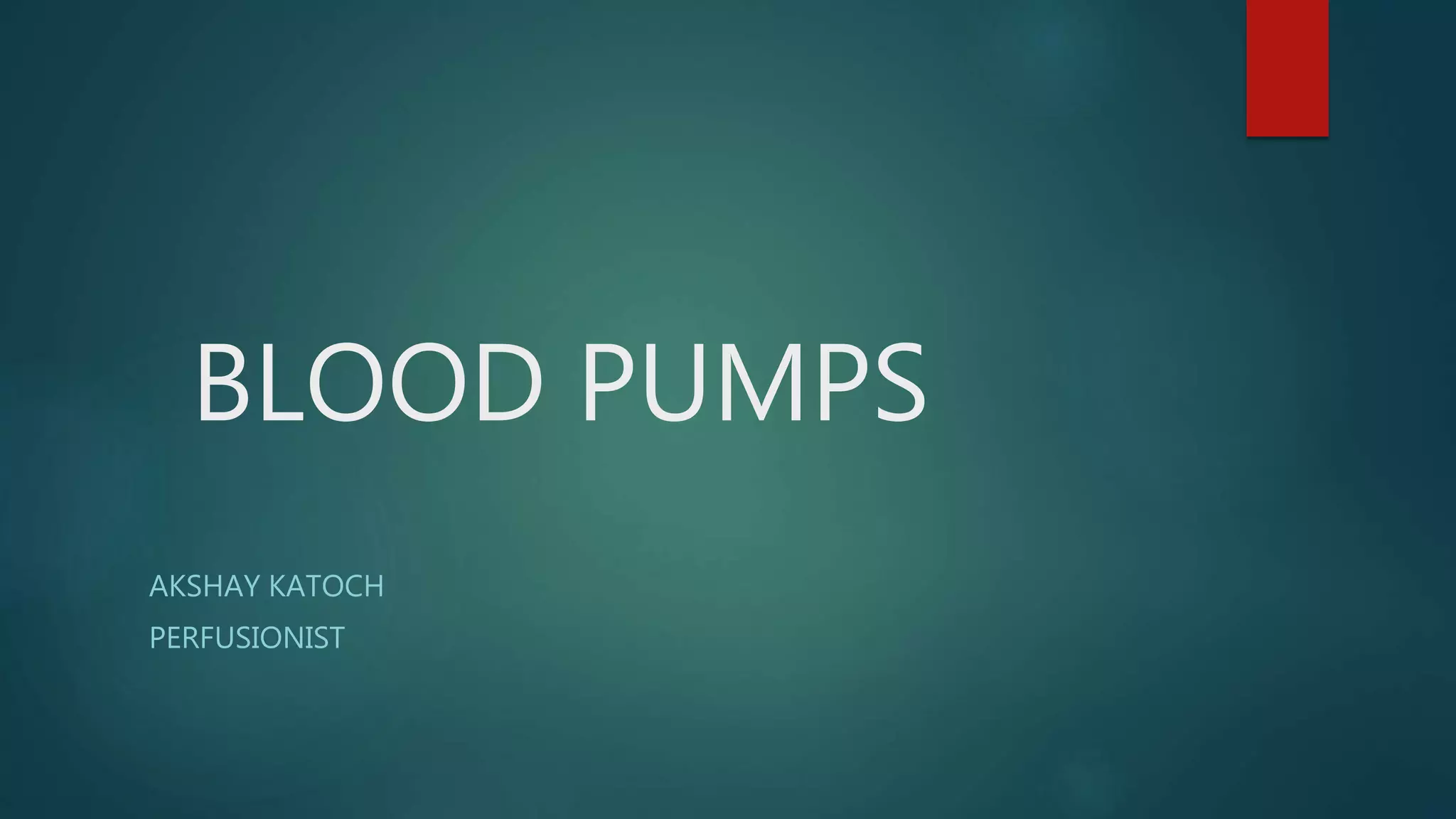 Blood pump perfusion | PPTX