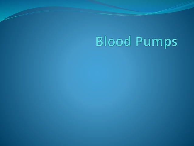 Blood pumps | PPTX