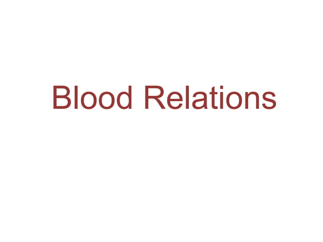 Blood Relations.pptx | Genealogy and Ancestry | Hobbies & Interests