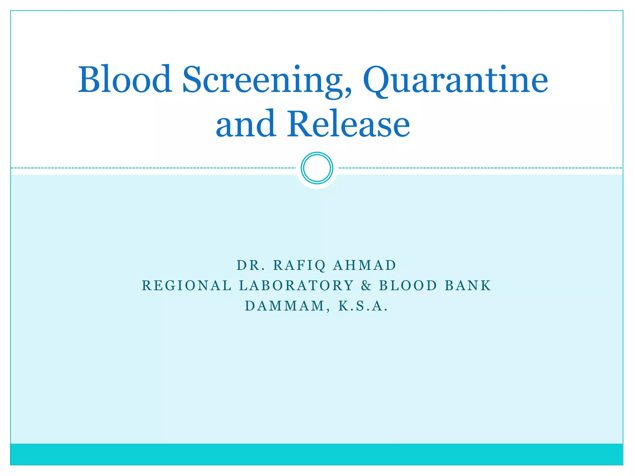 Blood screening, quarantine and release | PPTX
