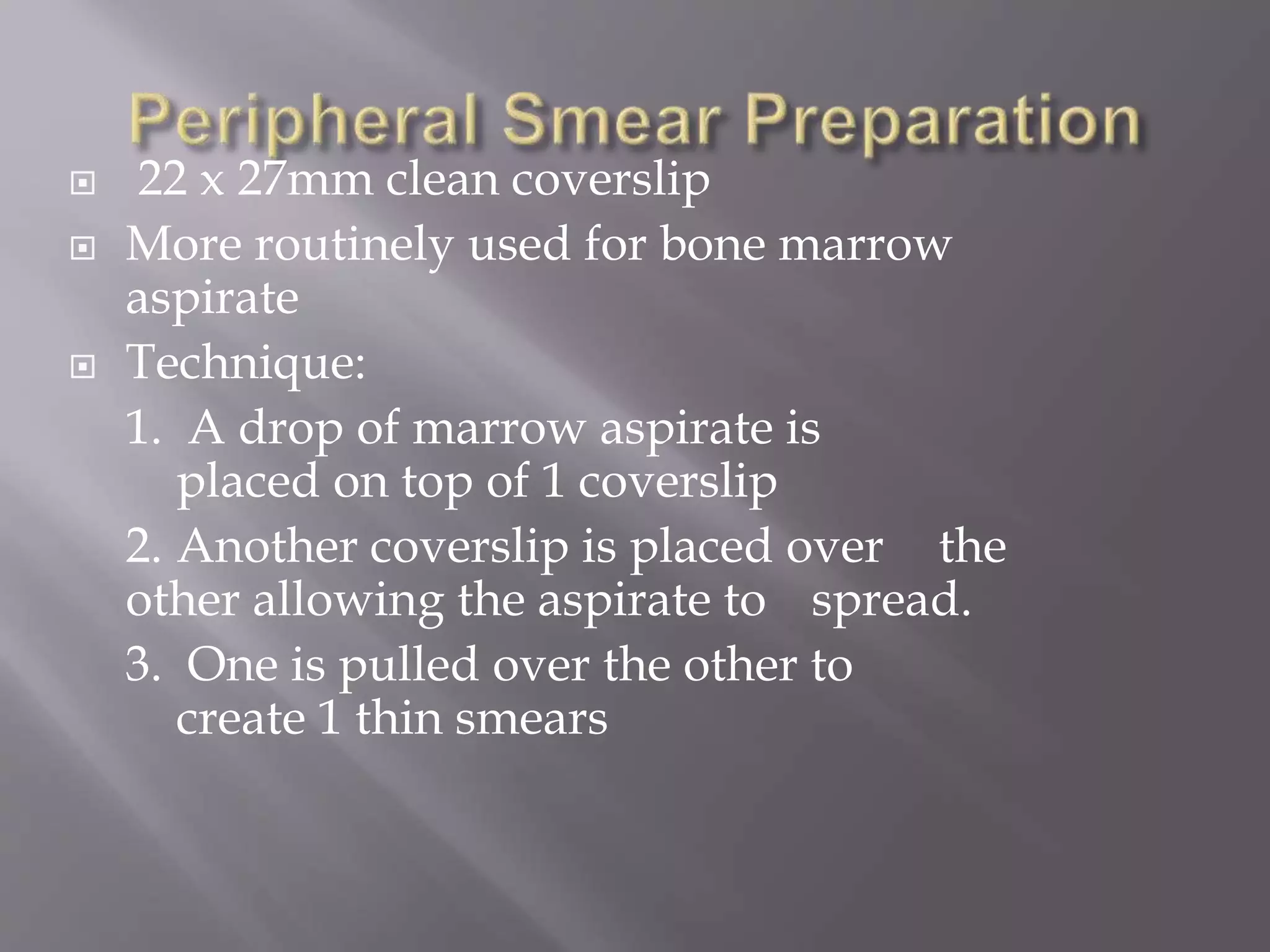 Blood smear prep | PPTX