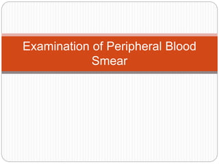 Examination of Peripheral Blood Smear (PBS | PPT