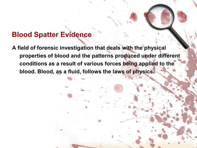 Blood spatter analysis ppt | PPTX | Physics | Science