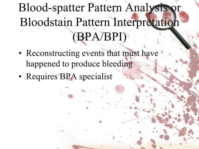 Blood spatter analysis ppt