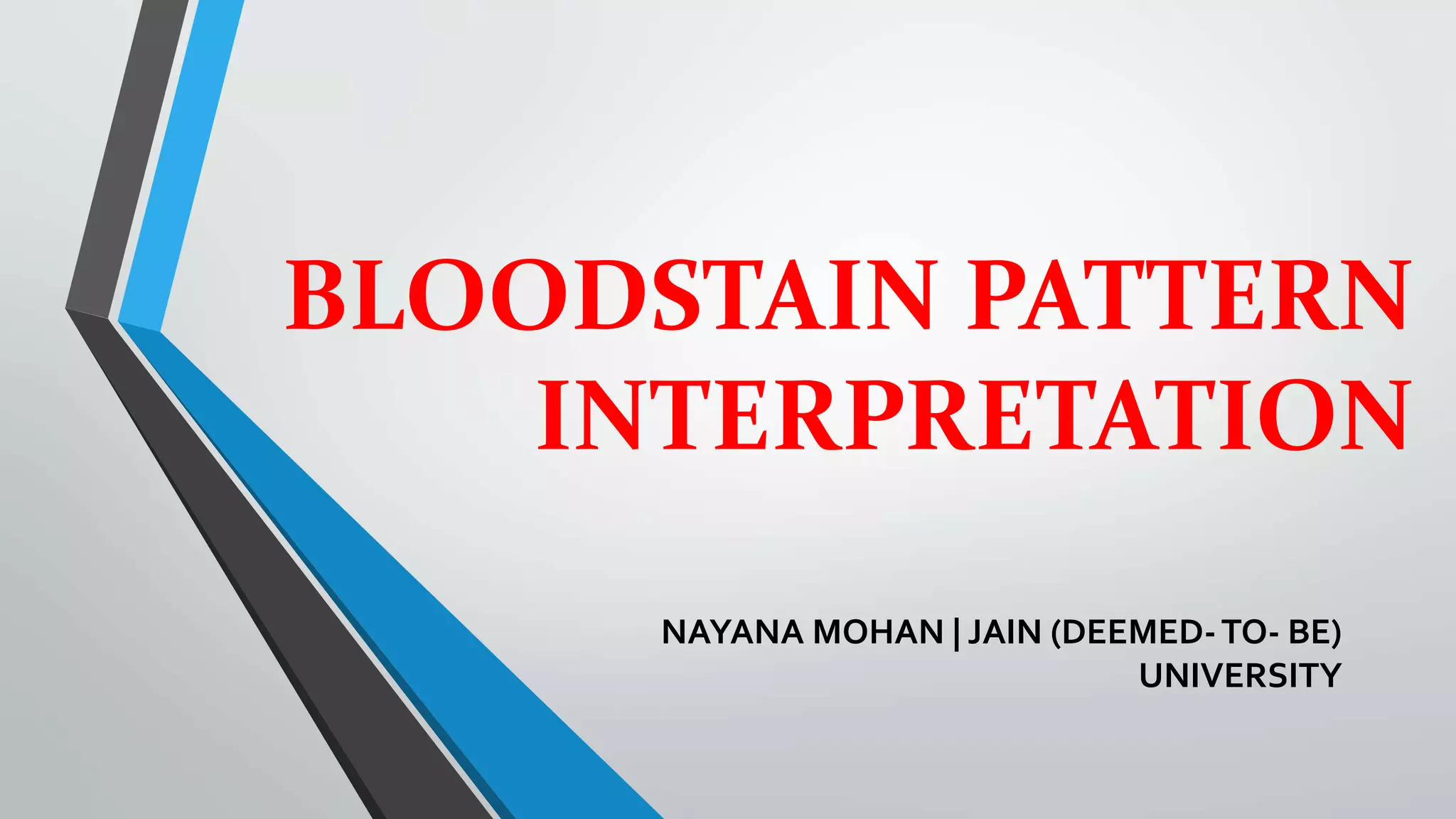 Blood spatter interpretation-FORENSIC SEROLOGY | PPTX
