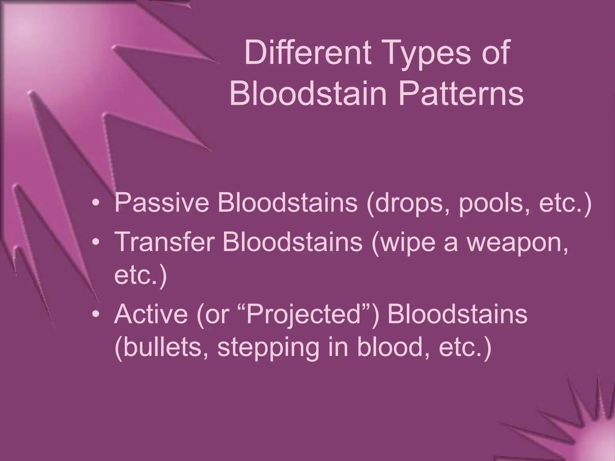 Bloodstain Pattern Analysis (CS-AAPT).ppt