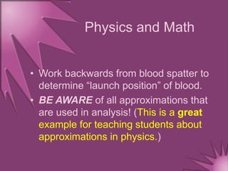 Bloodstain Pattern Analysis (CS-AAPT).ppt | Physics | Science