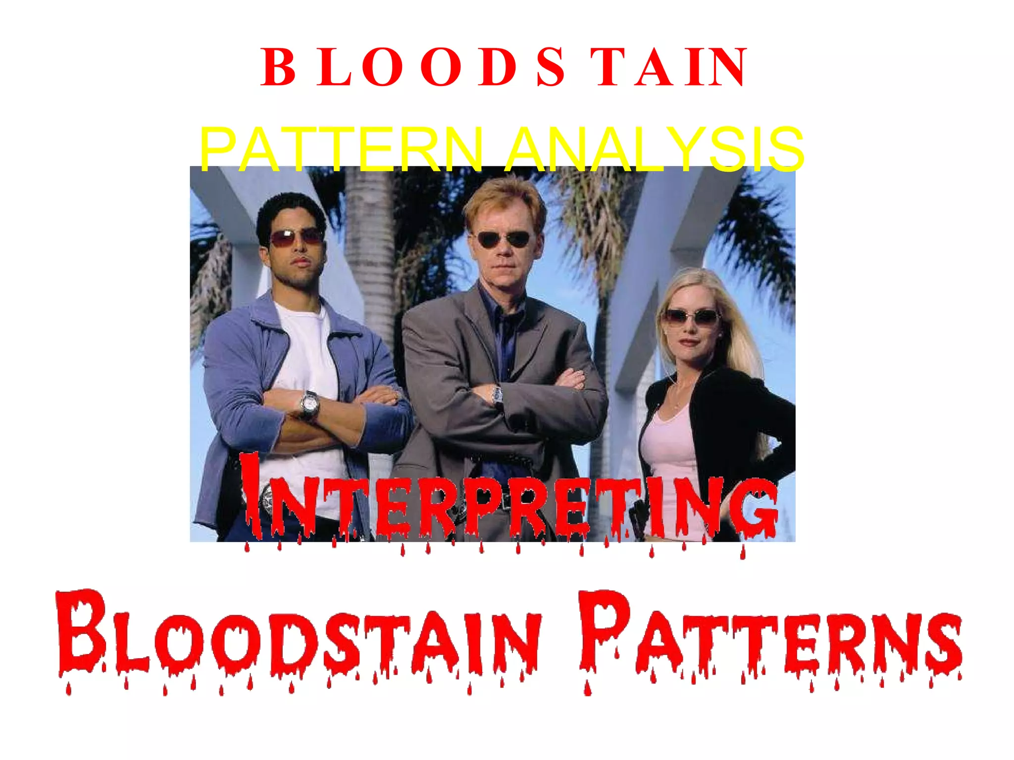 Bloodstain pattern analysis science week | PPT