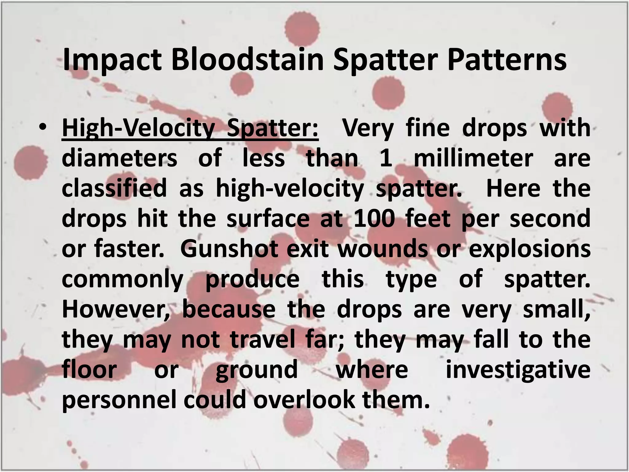 Bloodstain pattern interpretation | PPTX