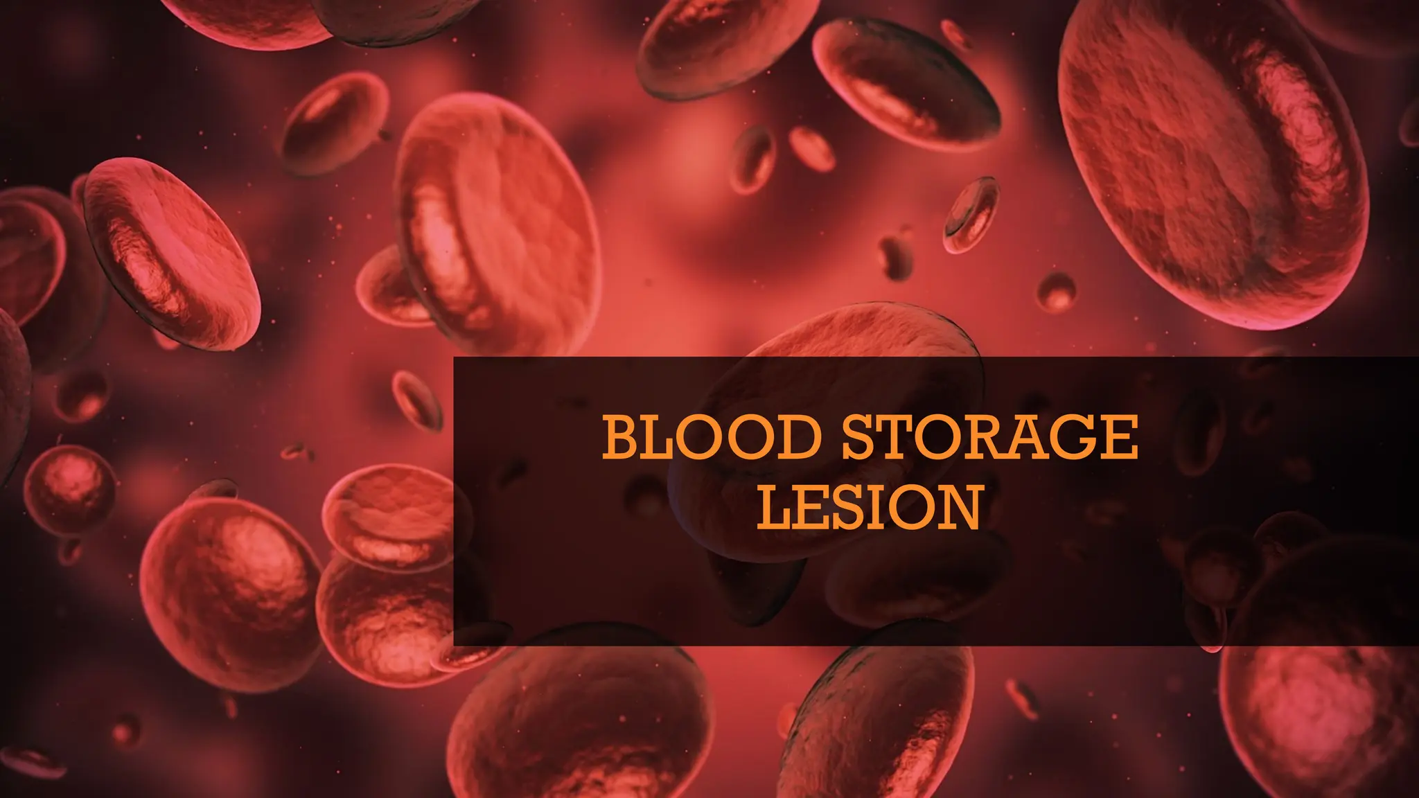 Blood storage lesion in blood bag during cold storage | PPTX