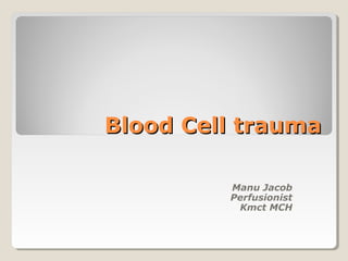Blood cell Trauma | PPT