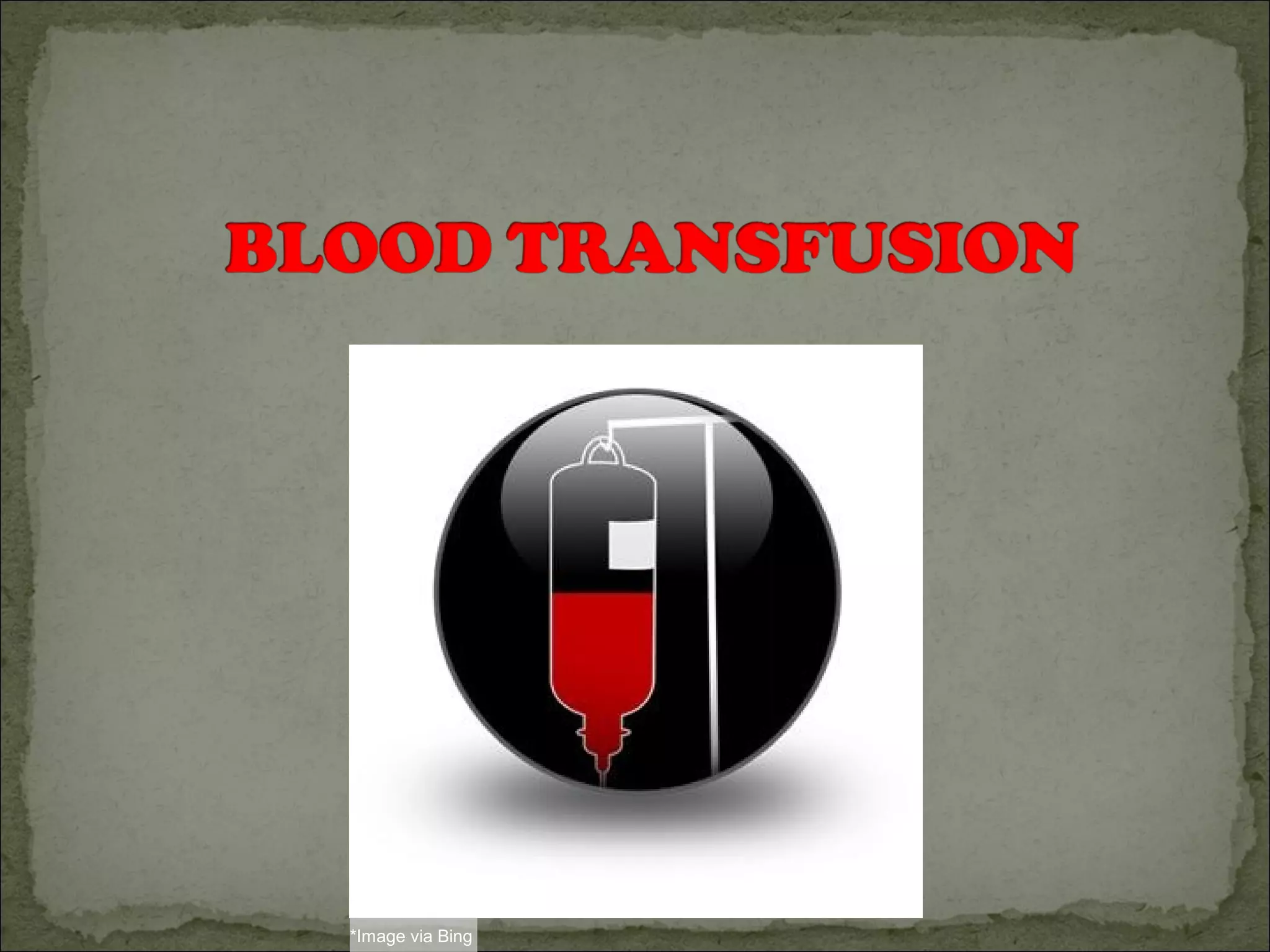 Blood transfusion | PPT