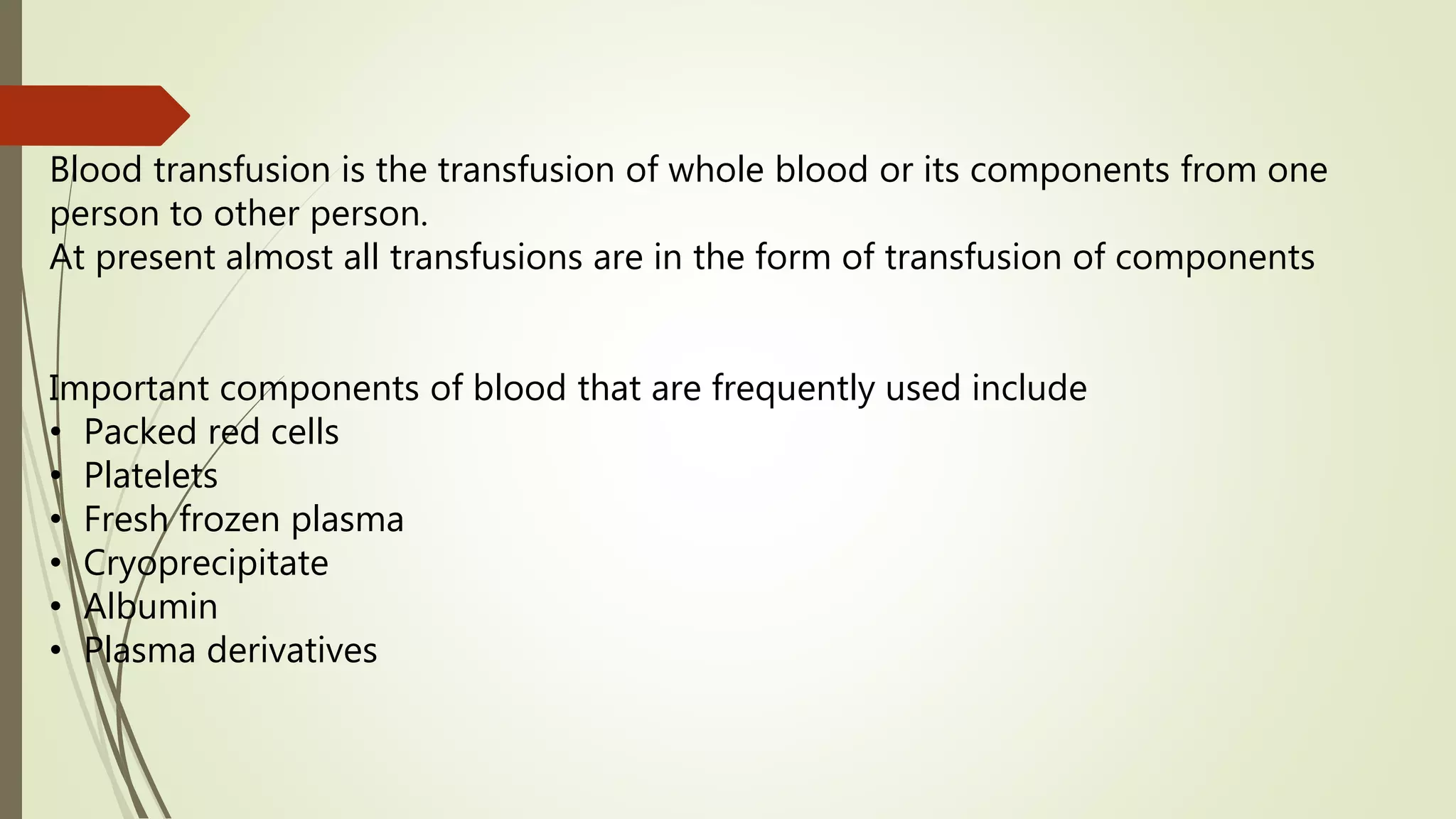 Blood transfusion - components , procedure , pre transfusion testing ...