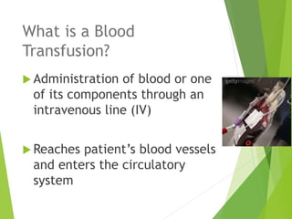 Blood transfusion | PPTX