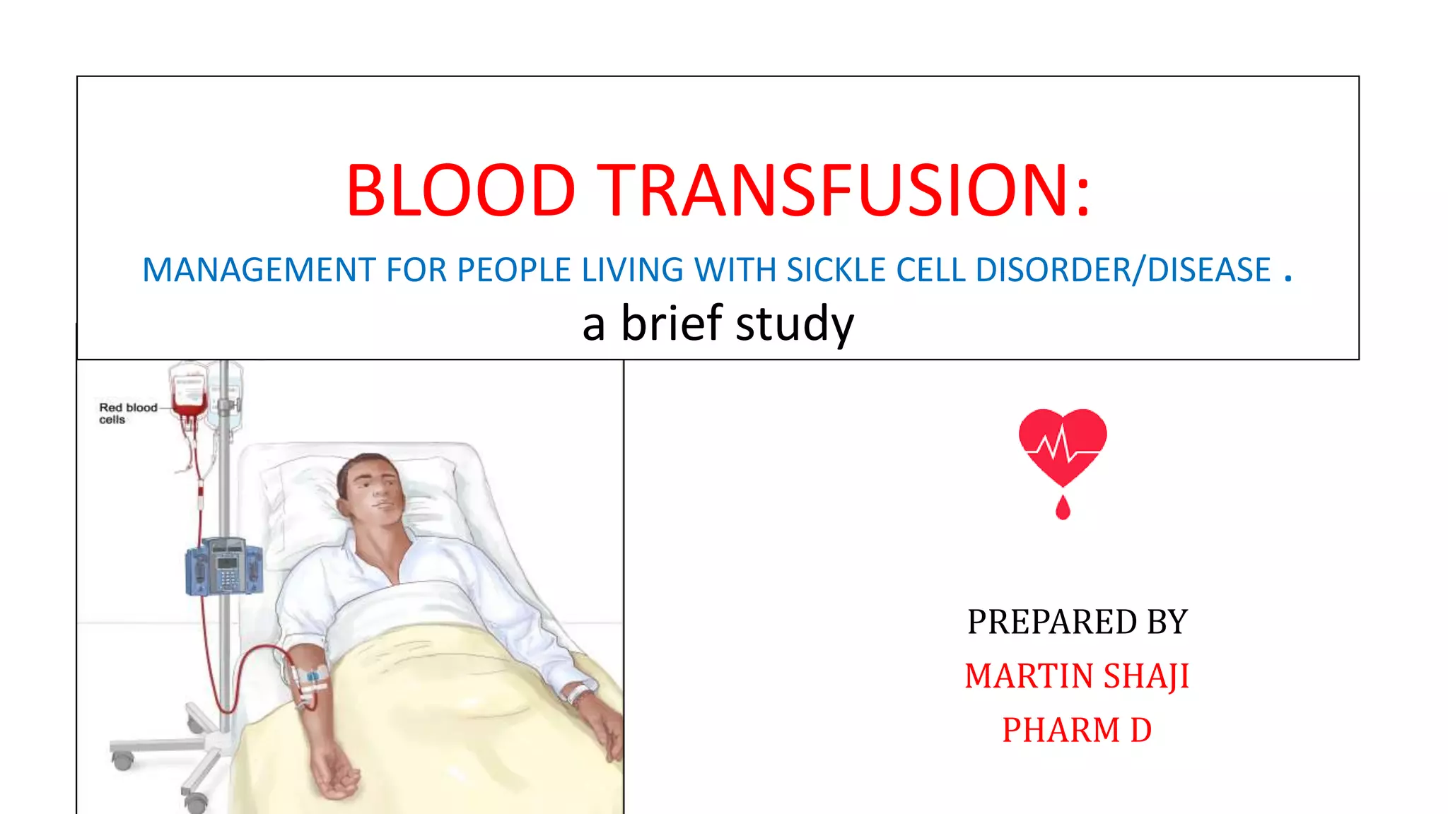 Blood transfusion-MANAGEMENT FOR PEOPLE LIVING WITH SICKLE CELL ...