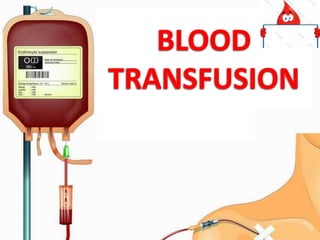 Blood transfusion | PPTX